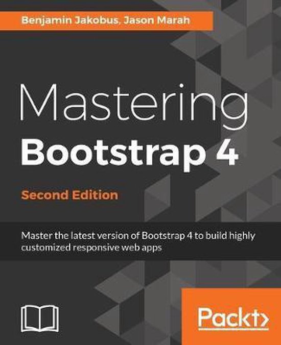 Mastering Bootstrap 4 -, Benjamin Jakobus | 9781788834902 | Boeken | bol