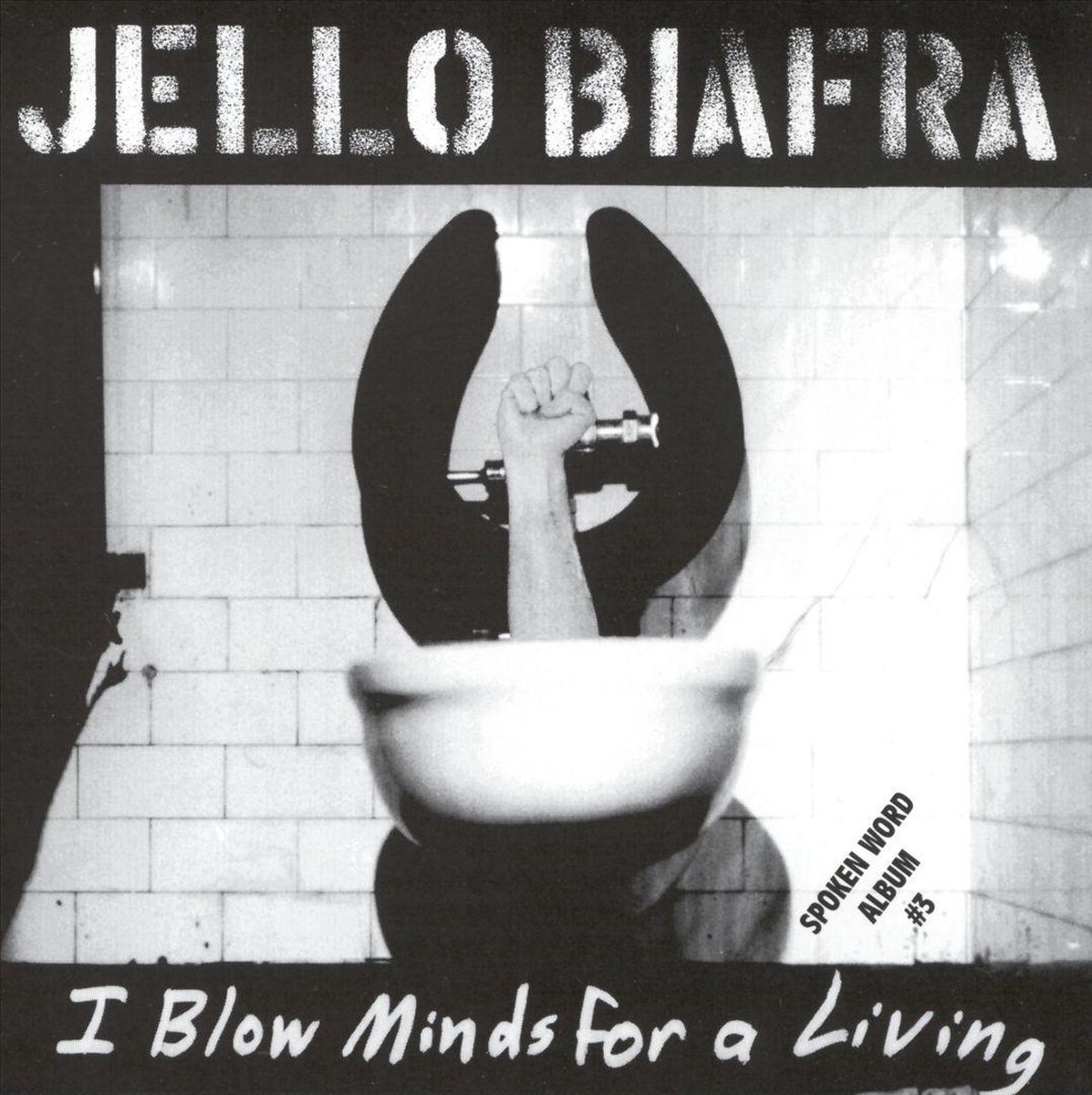 Jello Biafra - I Blow Minds For A Living (CD), Jello Biafra | CD (album ...