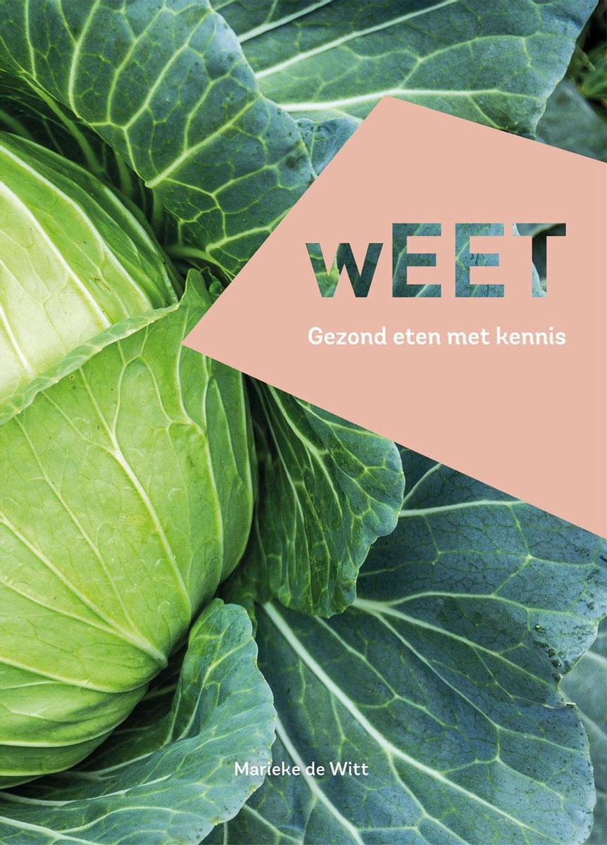 wEET, Gezond eten met kennis, Marieke de Witt | 9789090337807 | Boeken ...
