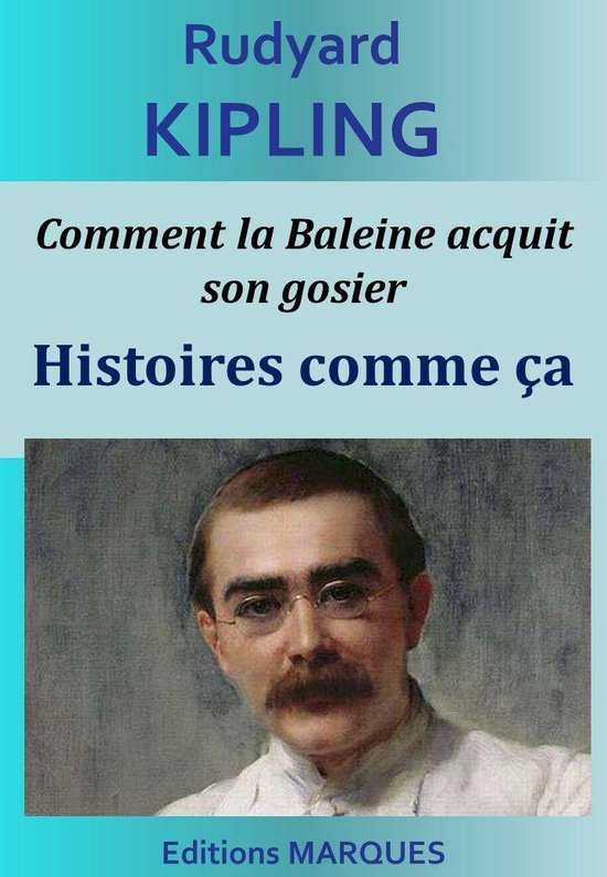 Histoires comme ça 1 - Comment la Baleine acquit son gosier (ebook ...