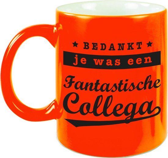 Collega cadeau mok / beker bedankt je was een fantastische collega - neon oranje -... | bol.com