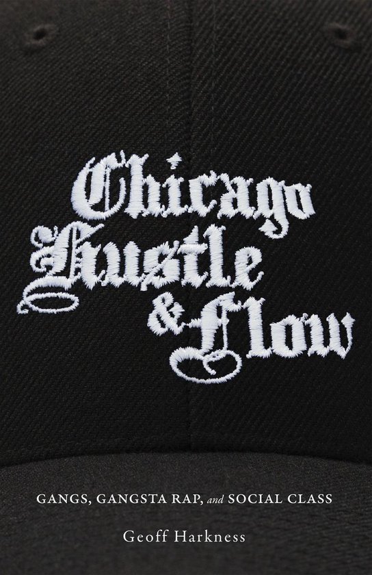 Chicago Hustle and Flow (ebook), Geoff Harkness | 9781452943992 ...