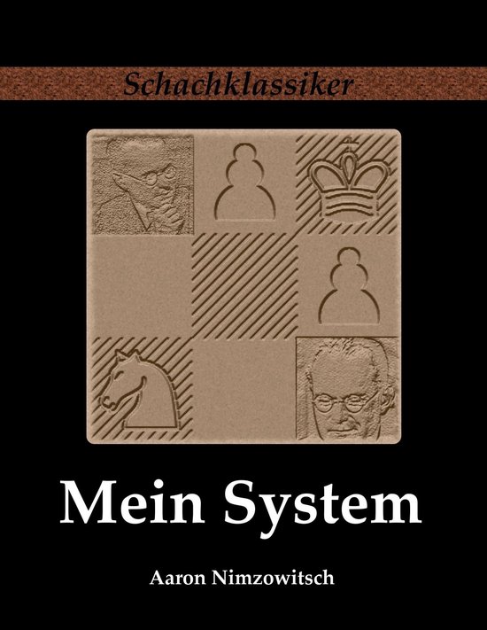 Mein System (ebook), Aaron Nimzowitsch | 9783941670358 | Boeken | bol.com