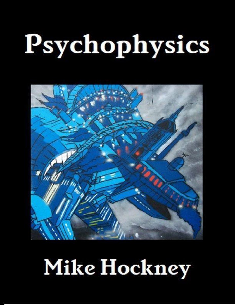 Psychophysics (ebook), Mike Hockney | 9781326408718 | Boeken | bol