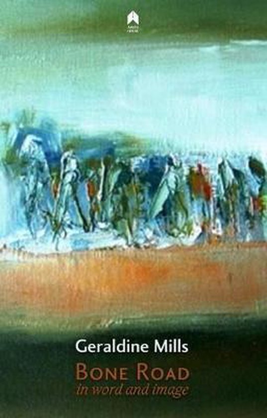 Bone Road in Word and Image, Geraldine Mills | 9781851322442 | Boeken | bol