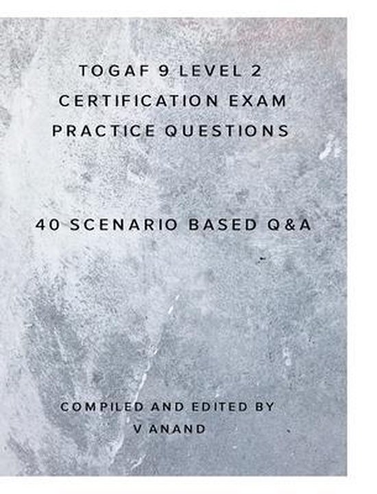 TOGAF 9 Level 2 Exam Practice Questions, V Anand | 9781715768096 ...