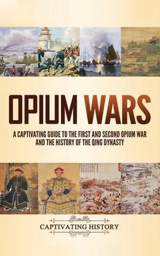 Opium Wars | 9781647489755 | Captivating History | Boeken | bol.com
