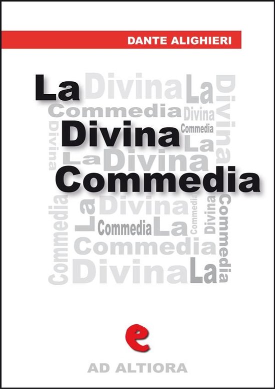 Ad Altiora - La Divina Commedia (ebook), Dante Alighieri ...