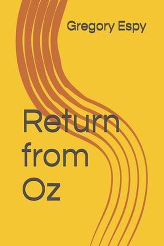 Return from Oz, Gregory Espy | 9781548331504 | Boeken | bol.com