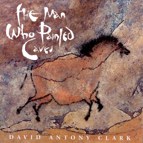 David Antony Clark - Clark D.: The Man Who Painted (CD), David Antony ...