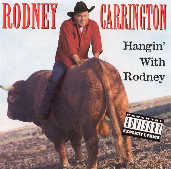 Hangin' With Rodney, Rodney Carrington | CD (album) | Muziek | bol.com