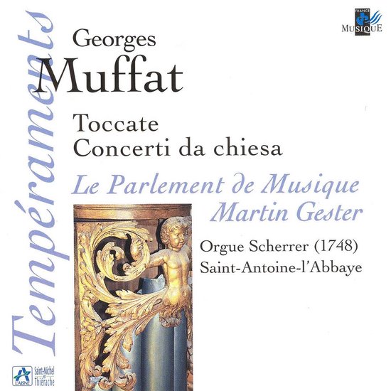 Le Parlement De Musique, Martin Gester - Muffat: Toccate, Concerti Da ...