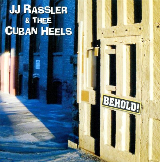 Behold!, JJ Rassler & Thee Cuban Heels | CD (album) | Muziek | bol