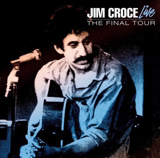 Jim Croce Live: The Final Tour, Jim Croce | CD (album) | Muziek | bol
