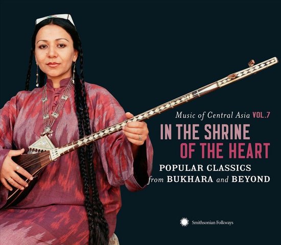 Music Of Central Asia Vol. 7: In The Shrine Of The Heart, various ...