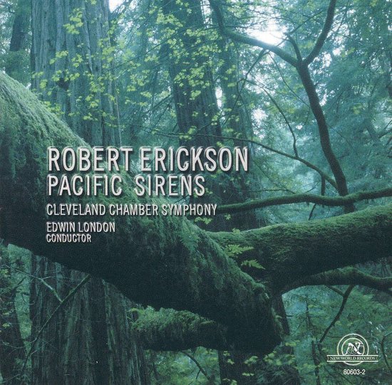 Cleveland Chamber Symphony, Edwin London - Erickson: Pacific Sirens (CD ...