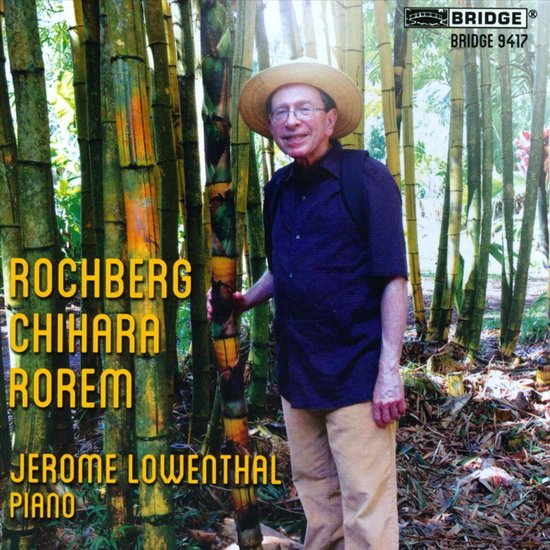 Rochberg, Chihara, Rorem, Jerome Lowenthal | CD (album) | Muziek | bol.com
