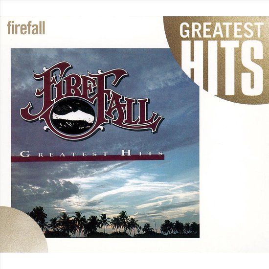 Greatest Hits, Firefall | CD (album) | Muziek | bol