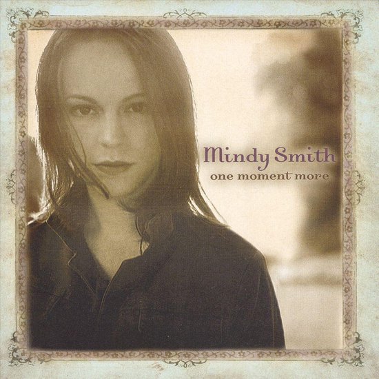 One Moment More, Mindy Smith | CD (album) | Muziek | bol.com