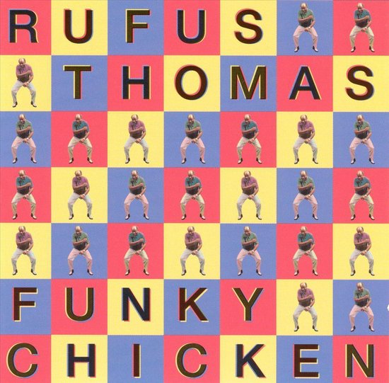 Do The Funky Chicken, Rufus Thomas | CD (album) | Muziek | bol.com