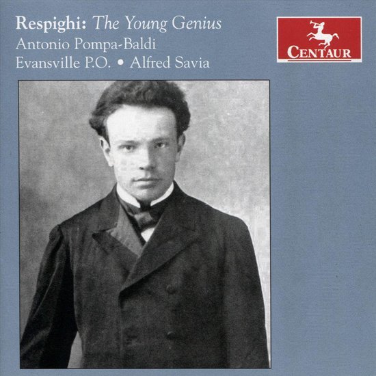 Respighi: The Young Genius, Antonio Pompa-Baldi | CD (album) | Muziek ...