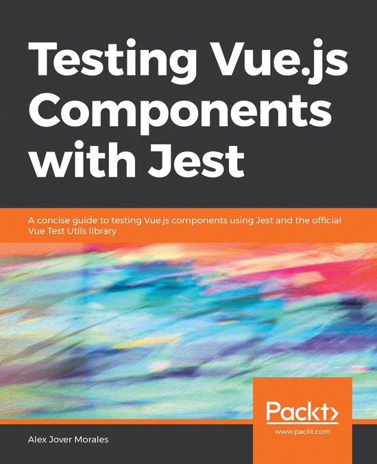 Testing Vue.js Components with Jest (ebook), Alex Jover Morales ...