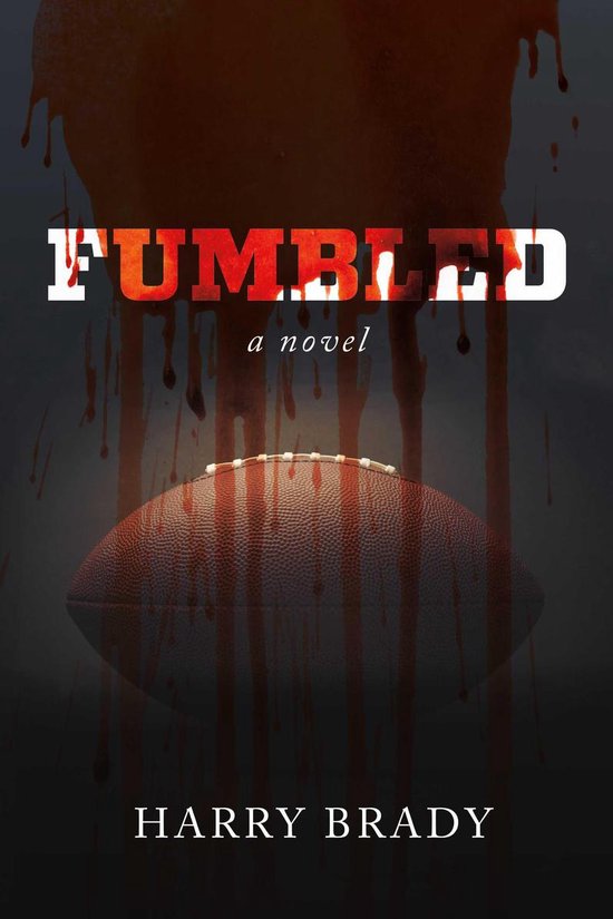 fumbled (ebook), Harry Brady | 9781543986730 | Boeken | bol.com