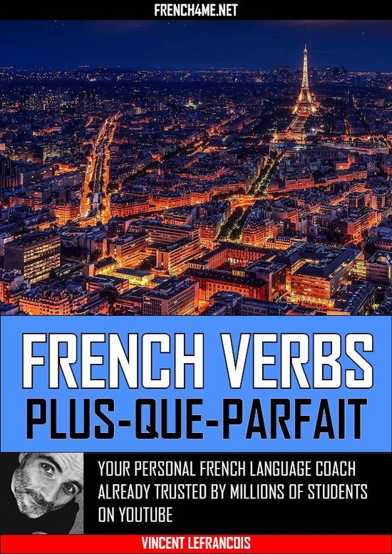 French Verbs - Plus-que-parfait (ebook), Vincent Lefrancois ...