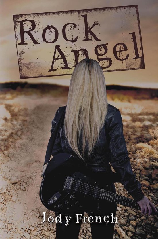 Rock Angel (ebook), Jody French | 9781393189312 | Boeken | bol.com