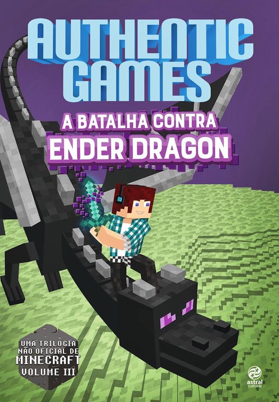 AuthenticGames 3 - AuthenticGames: A batalha contra Ender Dragon (ebook ...