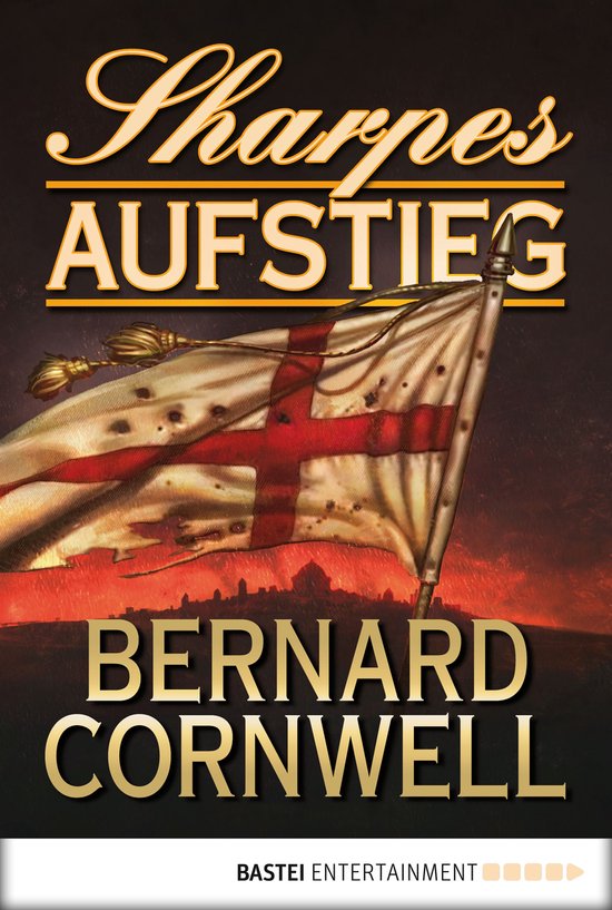 Sharpe-Serie 6 - Sharpes Aufstieg (ebook), Bernard Cornwell ...