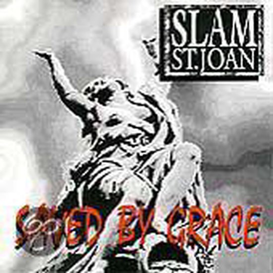 Saved By Grace, Slam St. Joan | CD (album) | Muziek | bol
