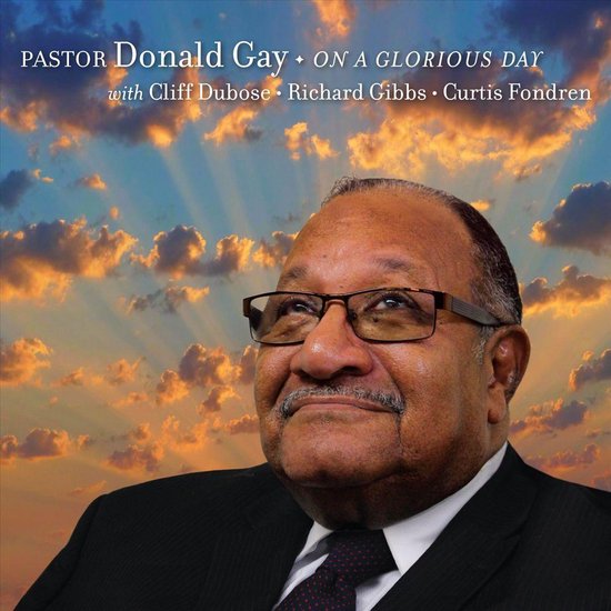 On a Glorious Day, Paster Donald Gay | CD (album) | Muziek | bol