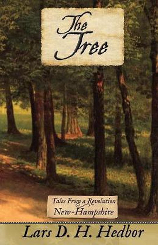 Tales from a Revolution-The Tree, Lars D. H. Hedbor | 9781942319351 ...