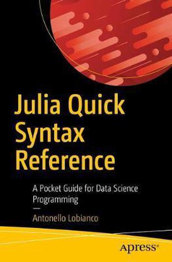 Julia Quick Syntax Reference | 9781484251898 | Antonello Lobianco ...