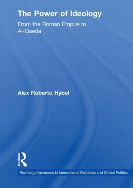 The Power of Ideology | 9780415504065 | Alex Roberto Hybel | Boeken ...