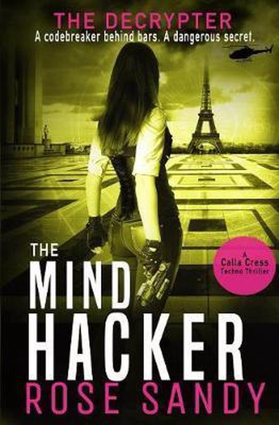 Calla Cress Technothrillers-The Decrypter and The Mind Hacker, Rose Sandy |... | bol.com
