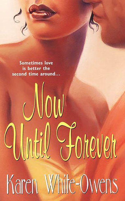 Now Until Forever (ebook), Karen White-Owens | 9780758281678 | Boeken | bol.com