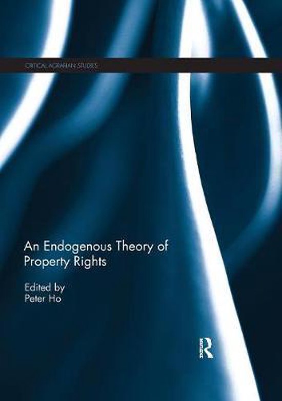Critical Agrarian Studies-An Endogenous Theory of Property Rights ...