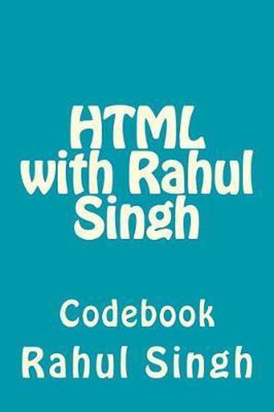 Codebook- HTML with Rahul Singh, Rahul Singh | 9781975913281 | Boeken | bol