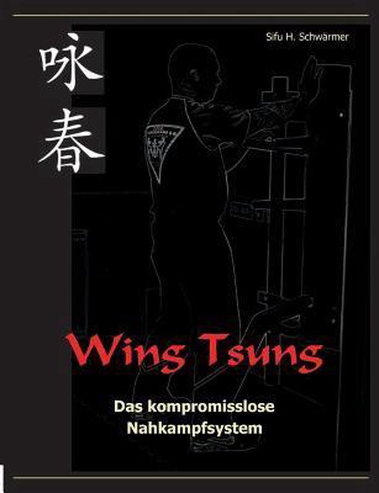Wing Tsung, Sifu H. Schwarmer | 9783738622379 | Boeken | bol.com