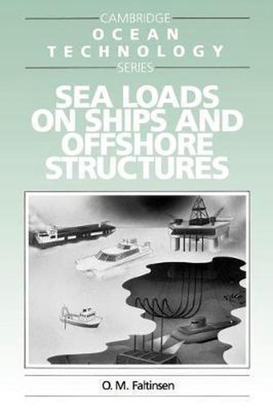 Sea Loads On Ships And Offshore Structur | 9780521458702 | O. Faltinsen ...