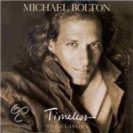 Timeless: The Classics, Michael Bolton | CD (album) | Muziek | bol