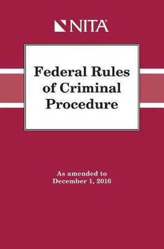 Federal Rules Of Criminal Procedure As Amended To December 1 2016 federal-rules-of-criminal-procedure-as-amended-to-december-1-2016