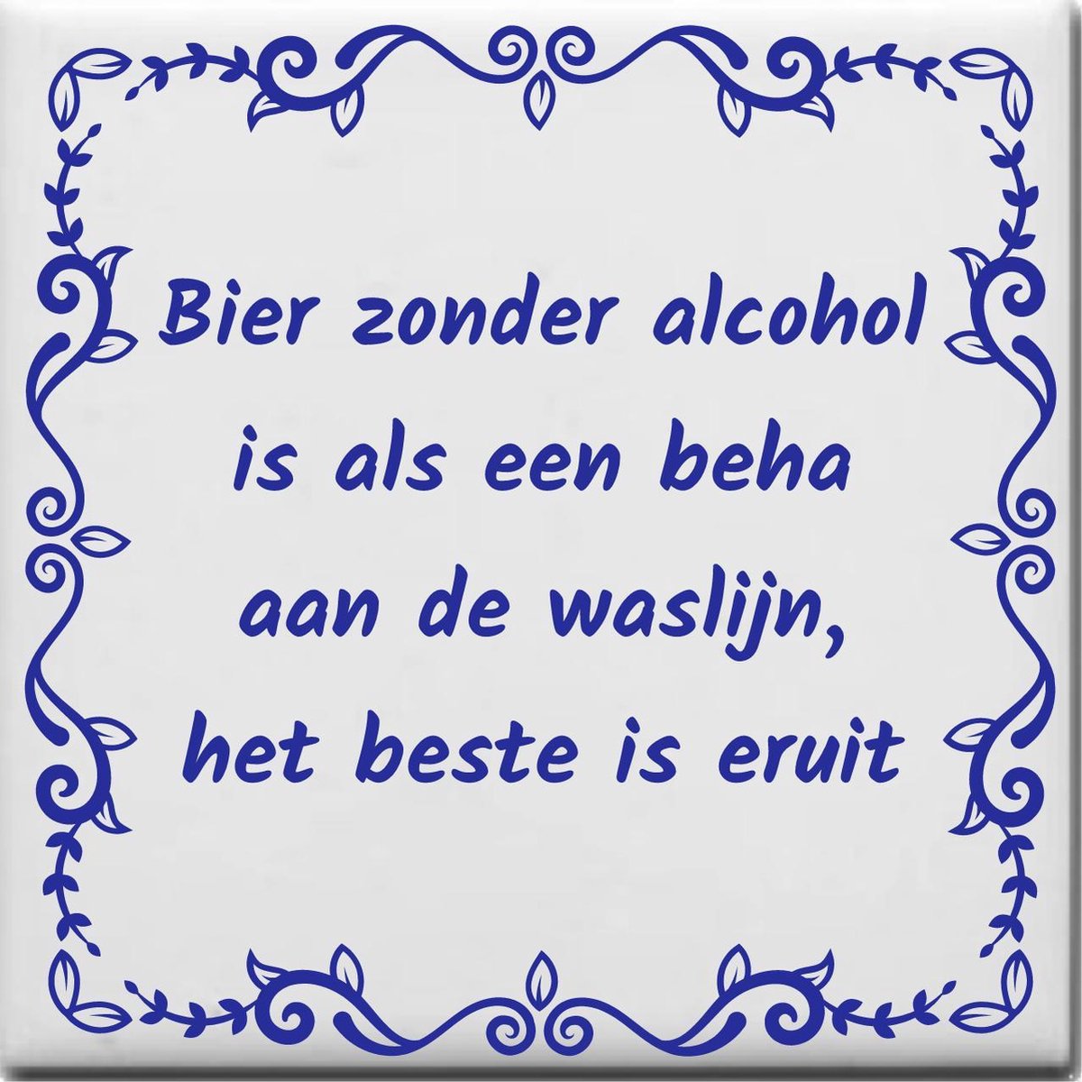 Wijsheden tegeltje met spreuk over Overig: Bier zonder alcohol is als ...