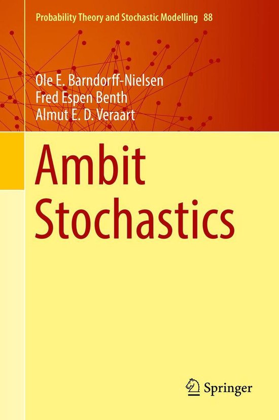 Probability Theory and Stochastic Modelling 88 - Ambit Stochastics ... Probability Theory and Stochastic Modelling 88 - Ambit Stochastics ...