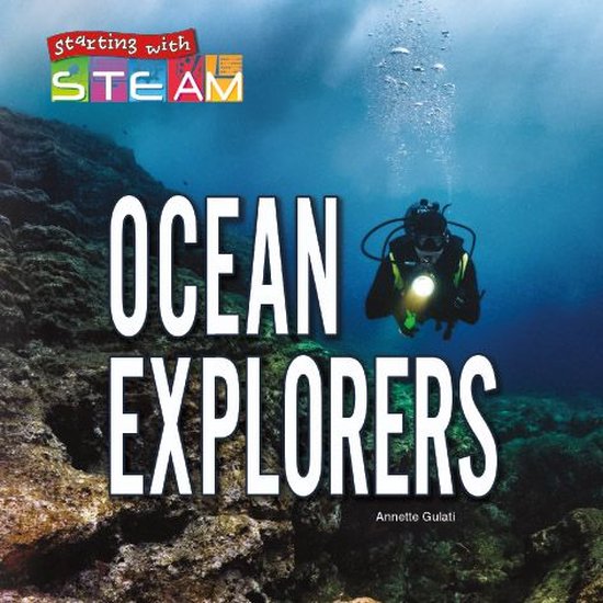 Starting with STEAM - Ocean Explorers (ebook), Annette Gulati ...