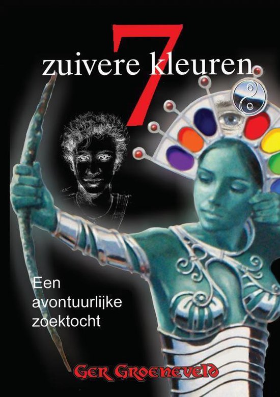 7 Zuivere Kleuren, Ger Groeneveld | 9789463867962 | Boeken | bol
