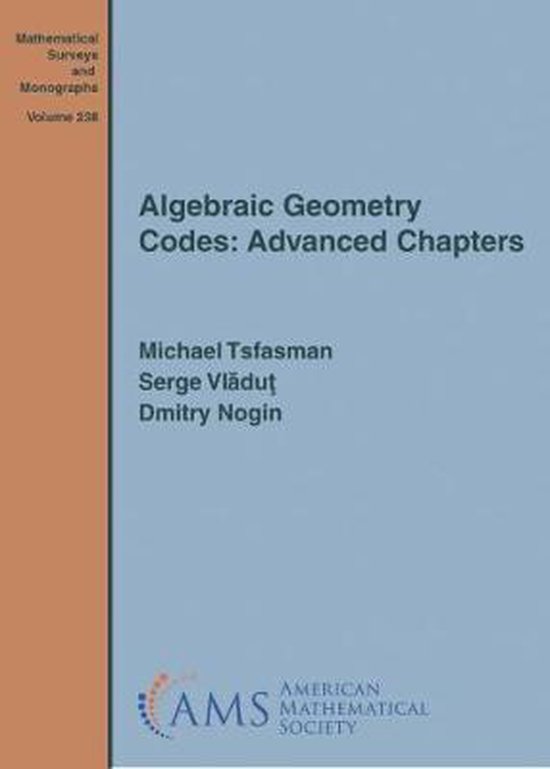 Mathematical Surveys and Monographs- Algebraic Geometry Codes: Advanced Chapters |... | bol.com