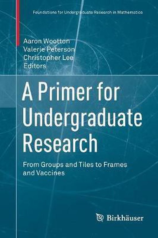 Foundations for Undergraduate Research in Mathematics-A Primer for ...
